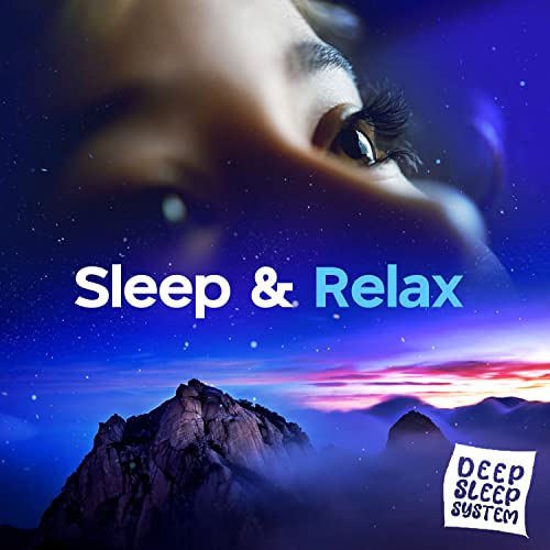 Sleep & Relax by Deep Sleep System on Amazon Music - Amazon.co.uk