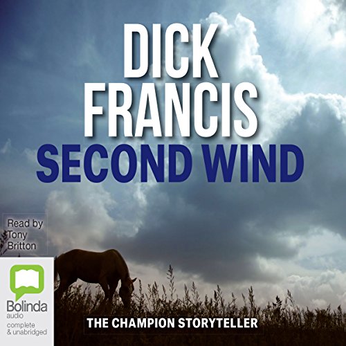 Second Wind (Audio Download): Dick Francis, Tony Britton, Bolinda ...