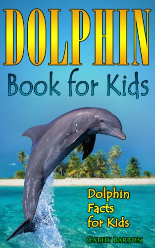 DOLPHIN BOOK FOR KIDS: Dolphin Facts For Kids - Kindle edition by ...