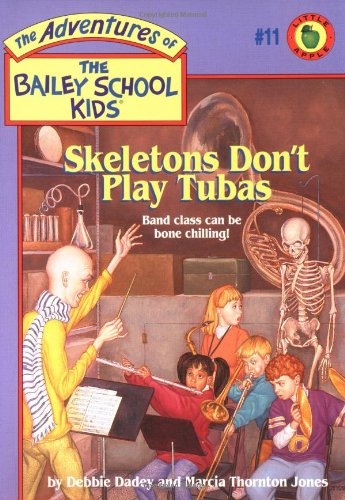 Amazon.com: Skeletons Don't Play Tubas (The Adventures of the Bailey ...