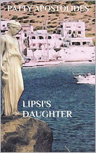 LIPSI'S DAUGHTER - Kindle edition by Apostolides, Patty. Romance Kindle ...