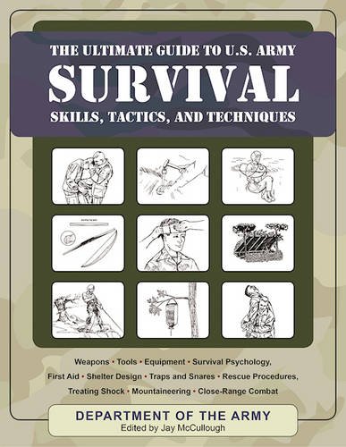 The Ultimate Guide to U.s. Army Survival: Skills, Tactics, and ...