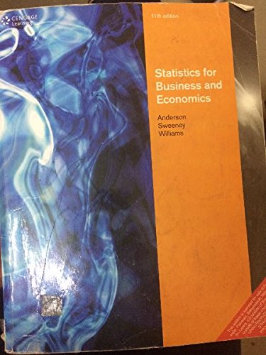 Statistics for business and economics by anderson sweeney williams ...