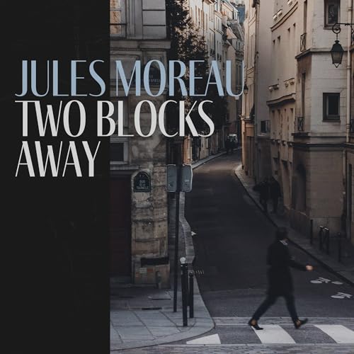 Amazon.co.jp: Two Blocks Away : Jules Moreau: Digital Music