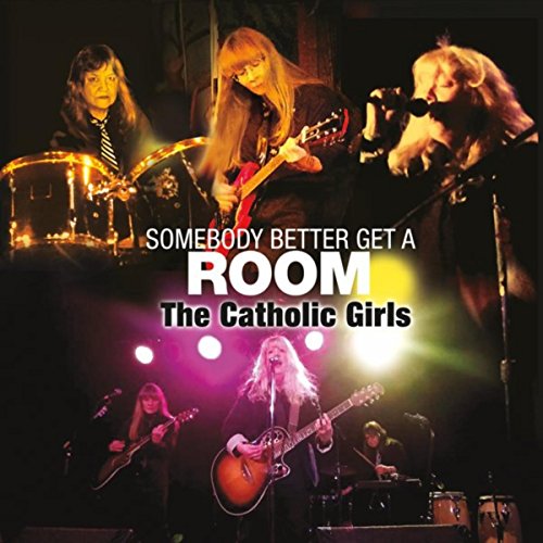 Amazon.co.jp: Somebody Better Get a Room : The Catholic Girls: Digital ...