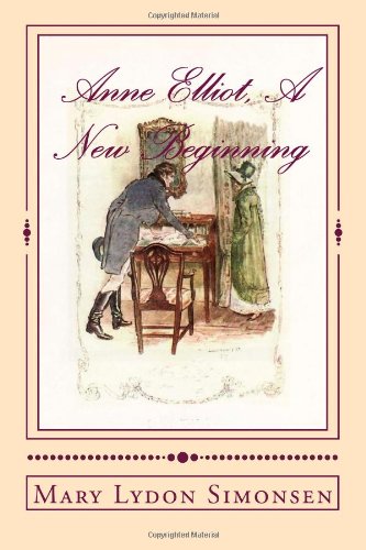 Amazon.com: Anne Elliot, A New Beginning: 9781451524703: Simonsen, Mary ...