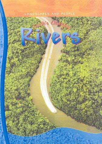 Earth's Changing Rivers: Neil Morris: 9781844213979: Amazon.com: Books