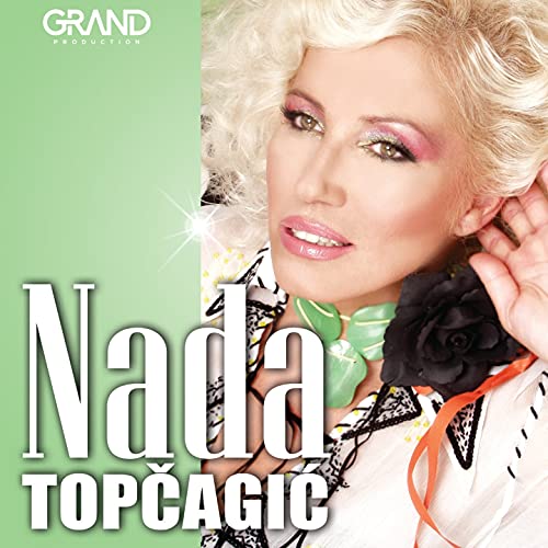 Écouter Nada Topčagić par Nada Topcagic & Grand Production sur Amazon ...