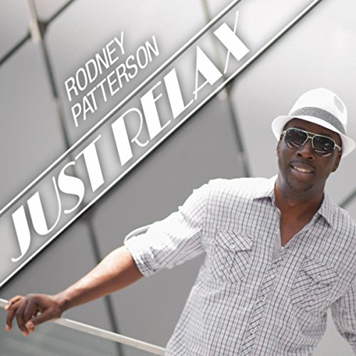 Just Relax by Rodney Patterson on Amazon Music - Amazon.com