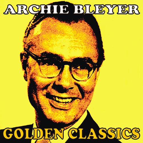 Écouter Golden Classic de Archie Bleyer sur Amazon Music Unlimited