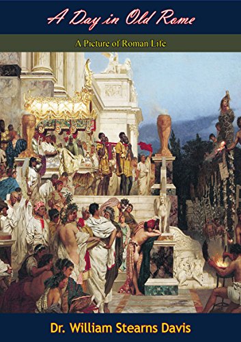 Amazon.com: A Day in Old Rome: A Picture of Roman Life eBook : Davis ...