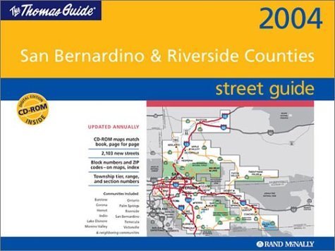 Thomas Guide 2004 San Bernardino and Riverside Counties: Street Guide ...