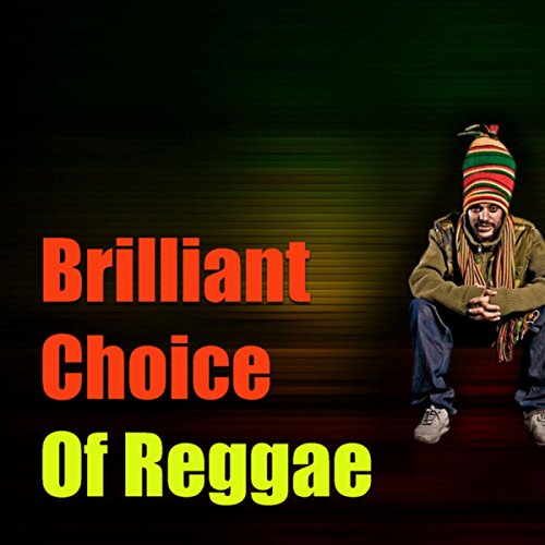 Play Brilliant Choice Of Reggae by VARIOUS ARTISTS on Amazon Music