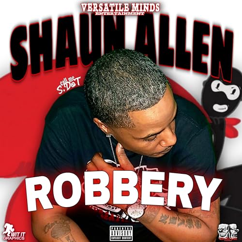 Écouter ROBBERY par Shaun.Allen sur Amazon Music Unlimited
