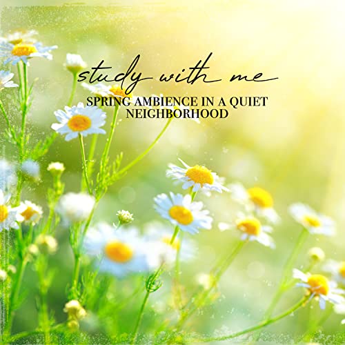Écouter Study with Me: Spring Ambience in a Quiet Neighborhood de ...