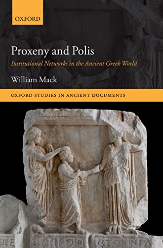 Proxeny and Polis: Institutional Networks in the Ancient Greek World ...