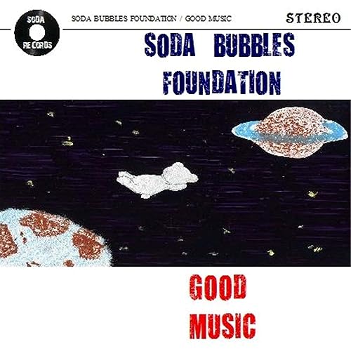 Amazon.com: GOOD MUSIC : soda bubbles foundation: Digital Music