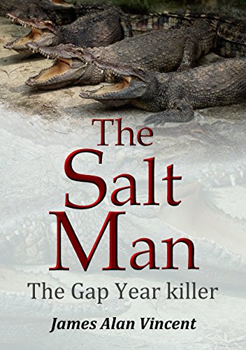 The Salt Man: The Gap Year killer - Kindle edition by Alan Vincent ...