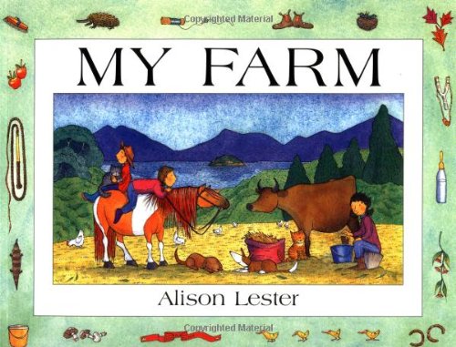 My Farm: Lester, Alison: 9780395977217: Amazon.com: Books