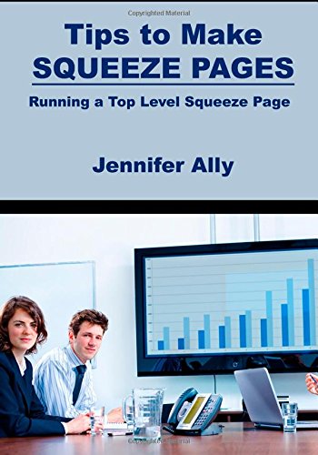 Tips to Make Squeeze Pages: Running a Top Level Squeeze Page: Ally ...