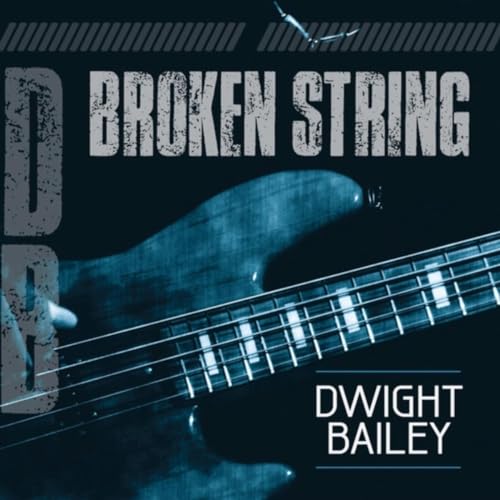 Play Broken String by Dwight Bailey on Amazon Music