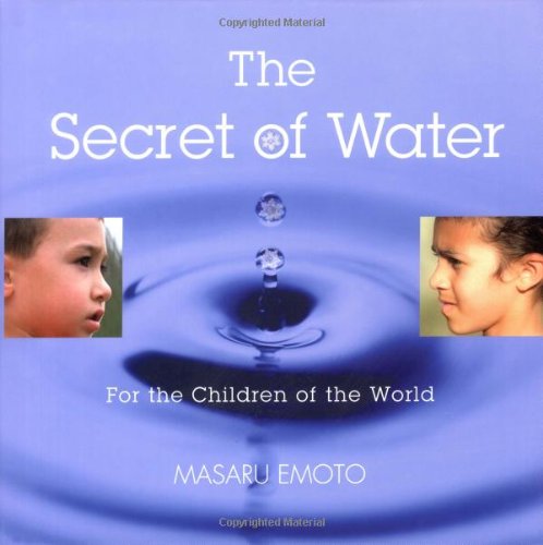 The Secret of Water: Masaru Emoto: 9780743295802: Amazon.com: Books