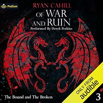 Amazon.com: Of War and Ruin: The Bound and the Broken, Book 3 (Audible Audio Edition): Ryan ...