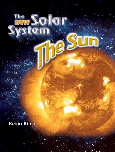 Amazon | The Sun (The New Solar System) | Birch, Robin | Aeronautics ...