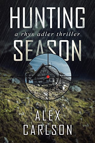 Amazon.com: Hunting Season: A Rhys Adler Thriller eBook : Carlson, Alex ...
