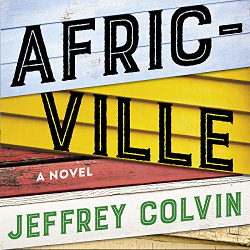 Amazon.com: Africville: A Novel (Audible Audio Edition): Jeffrey Colvin ...