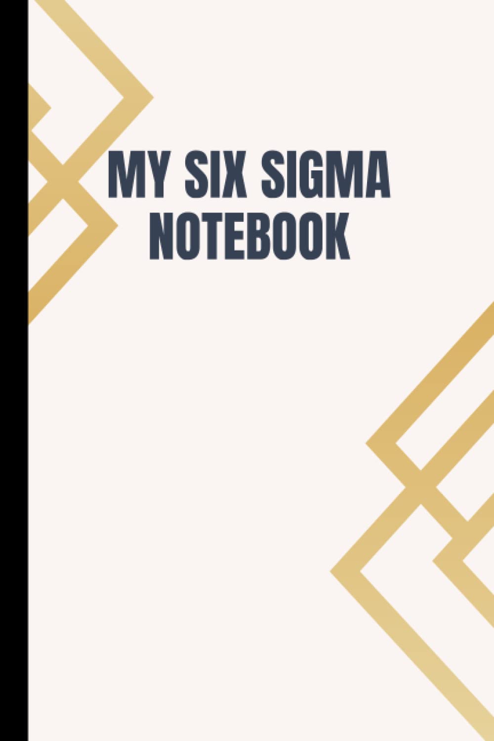 Amazon.com: My Six Sigma Notebook: 120 Pages | Journal to plan your LSS ...