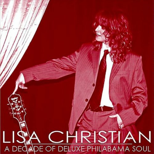 Play A Decade of Deluxe Philabama Soul by Lisa Christian on Amazon Music