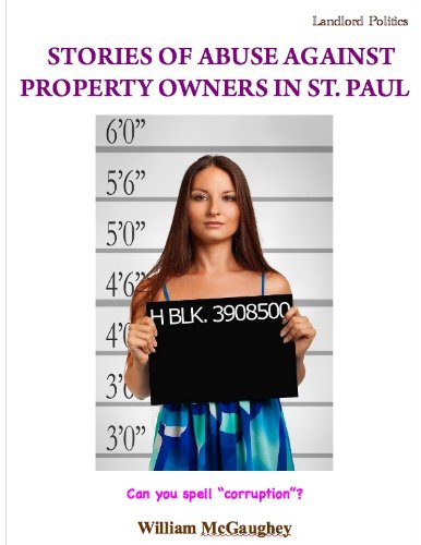 STORIES OF ABUSE AGAINST PROPERTY OWNERS IN ST. PAUL - Can you spell ...