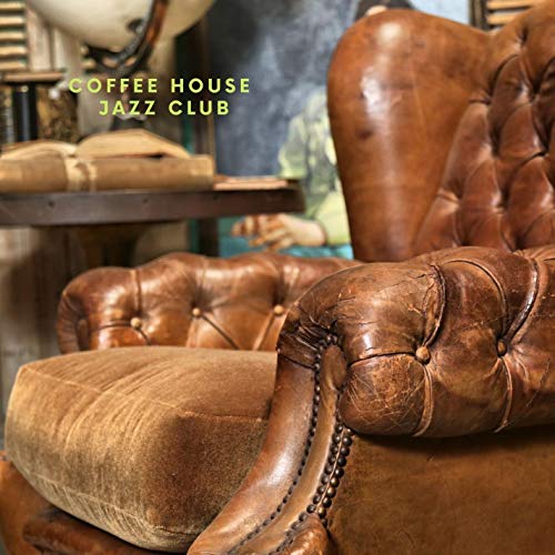 Amazon Music - Coffee House Jazz ClubのCoffee House Jazz Club - Amazon.co.jp