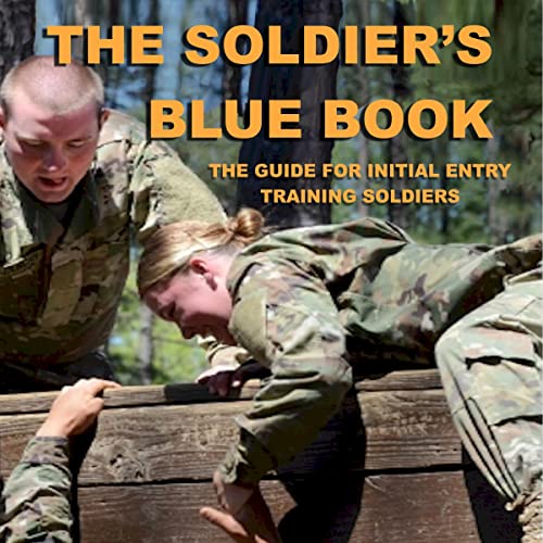 Amazon.com: The Soldier's Blue Book: The Guide for Initial Entry ...