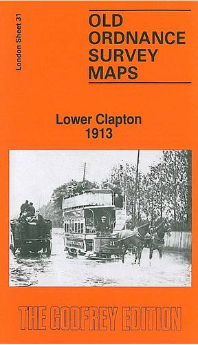 Lower Clapton 1913: London Sheet 031.3 (Old Ordnance Survey Maps of ...