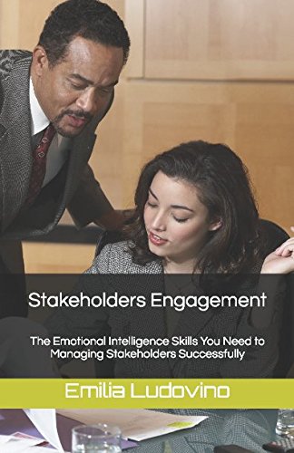 Stakeholders Engagement: The Emotional Intelligence Skills You Need to ...