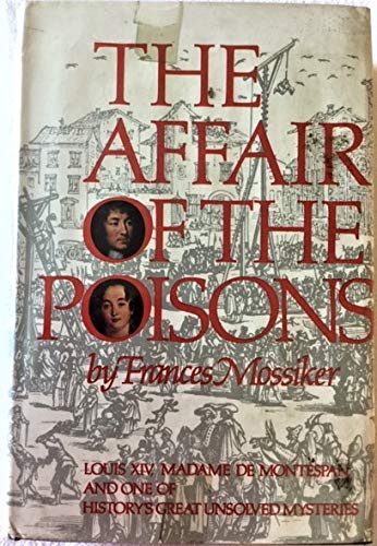 Affair of the Poisons: Frances Mossiker: Amazon.com: Books