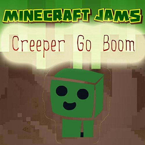 Amazon.com: Creeper Go Boom : Minecraft Jams: Digital Music
