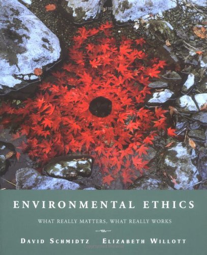Environmental Ethics: What Really Matters, What Really Works : Schmidtz ...