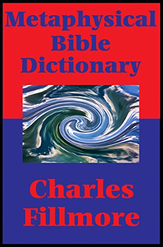 Metaphysical Bible Dictionary (Impact Books): With linked Table of ...
