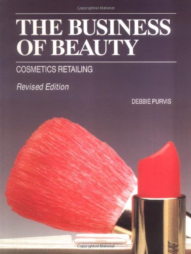 The Business of Beauty: Cosmetics Retailing: Purvis, Debbie ...