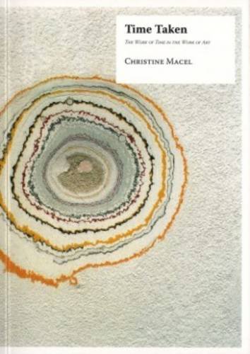 Amazon | Time Taken - the Work of Time in the Work of Art | Macel ...
