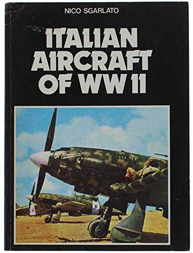 Italian Aircraft of World War II: Nico Sgarlato: 9780897470865: Amazon ...