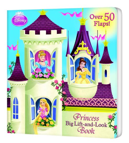 Princess Big Lift-and-Look Book (Disney Princesses) : Posner-Sanchez ...