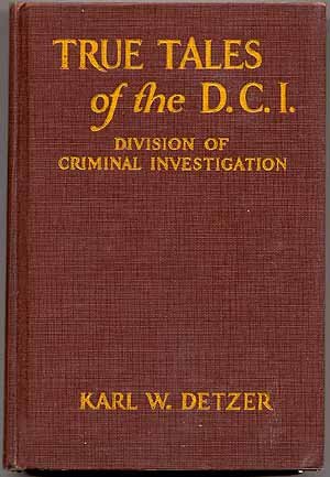 True Tales of the D C I: Detzer, Karl W.: Amazon.com: Books