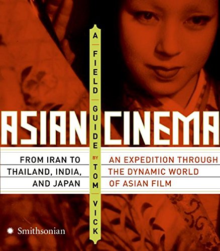 Asian Cinema: A Field Guide: Vick, Tom: 9780061145858: Amazon.com: Books