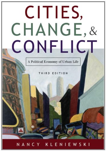 Cities, Change, and Conflict: A Political Economy of Urban Life ...