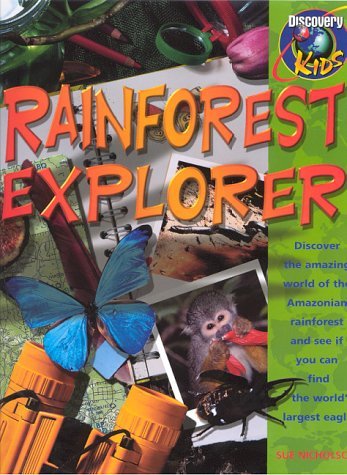 Rainforest Explorer (Discovery Kids S.): Amazon.co.uk: Nicholson, Sue ...