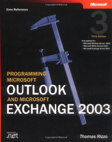 Programming Microsoft® Outlook® and Microsoft Exchange 2003, Third ...